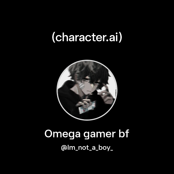 Chat with Omega gamer bf | character.ai | AI Chat, Reimagined–Your ...