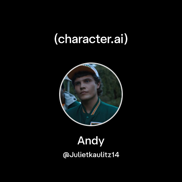 Chat with Andy | character.ai | AI Chat, Reimagined–Your Words. Your World.