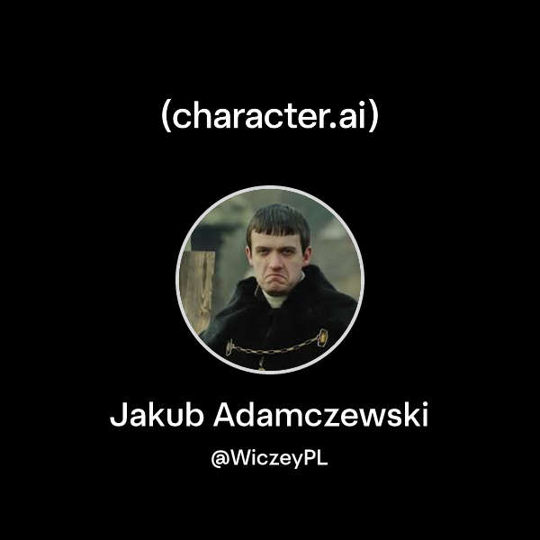 Chat with Jakub Adamczewski | character.ai | AI Chat, Reimagined–Your ...