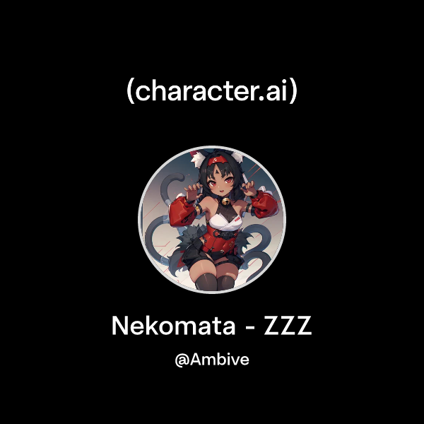 Chat with Nekomata - ZZZ | character.ai | Personalized AI for every ...