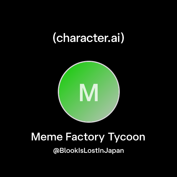 Chat with Meme Factory Tycoon | character.ai | AI Chat, Reimagined–Your ...