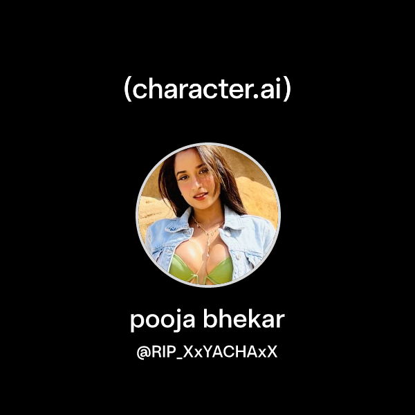 Chat with pooja bhekar | character.ai | Personalized AI for every ...