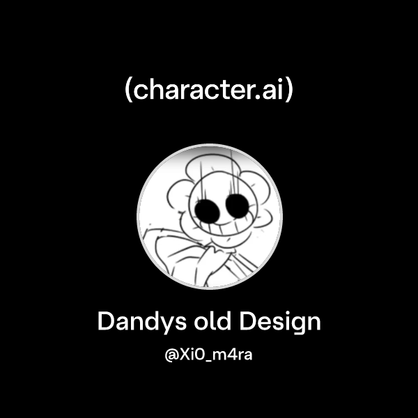 Chat with Dandys old Design | character.ai | AI Chat, Reimagined–Your Words. Your World.