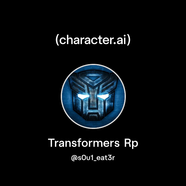 Chat with Transformers Rp | character.ai | AI Chat, Reimagined–Your ...