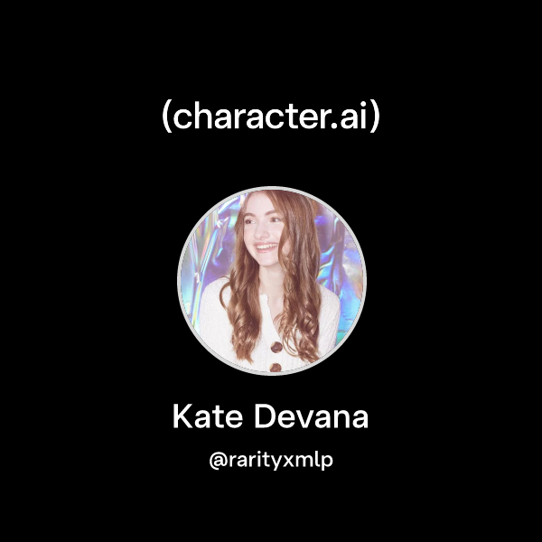 Chat with Kate Devana | character.ai | AI Chat, Reimagined–Your Words. Your World.