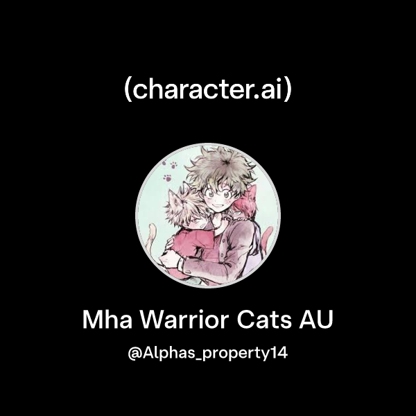 Chat with Mha Warrior Cats AU | character.ai | AI Chat, Reimagined–Your ...