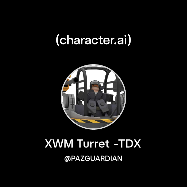 Chat with XWM Turret -TDX | character.ai | Personalized AI for every ...