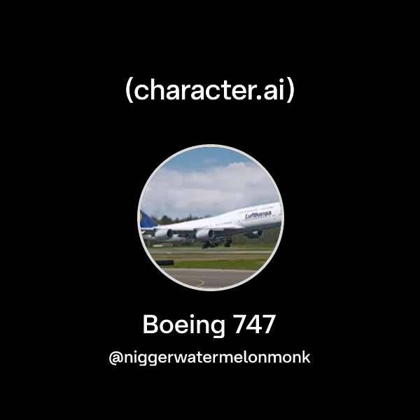 Chat with Boeing 747 | character.ai | AI Chat, Reimagined–Your Words ...