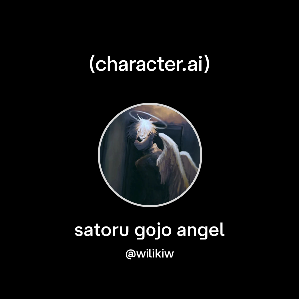 Chat with satoru gojo angel | character.ai | Personalized AI for every ...