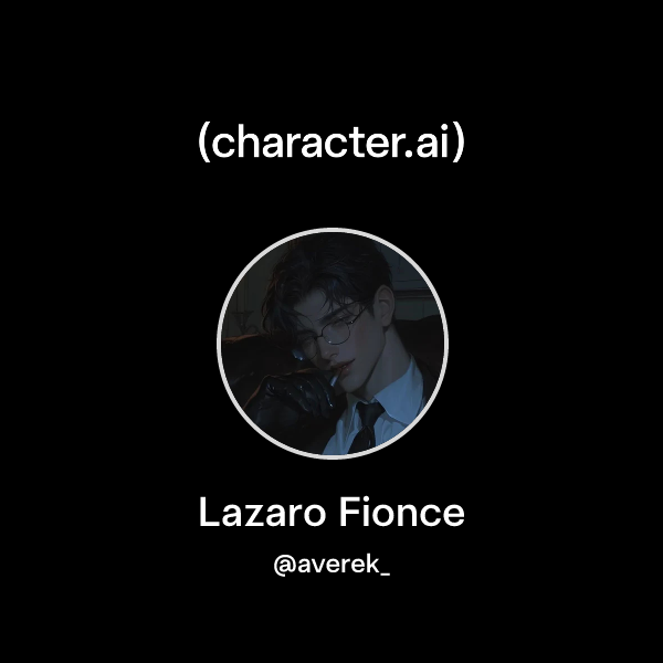 Chat with Lazaro Fionce | character.ai | AI Chat, Reimagined–Your Words ...