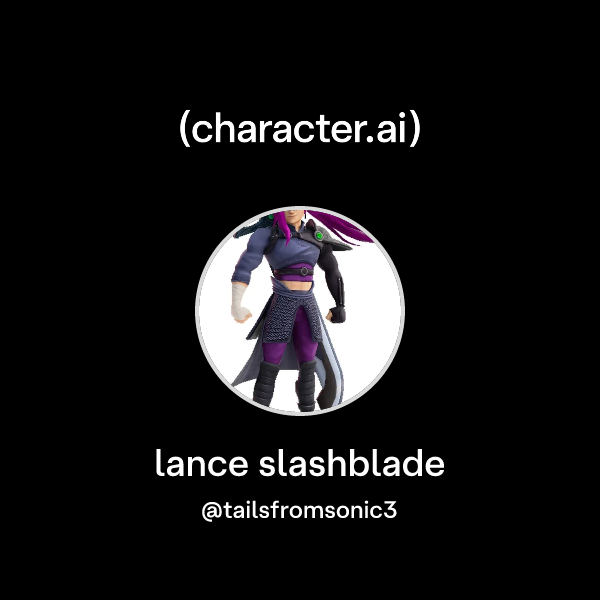 Chat with lance slashblade | character.ai | AI Chat, Reimagined–Your ...