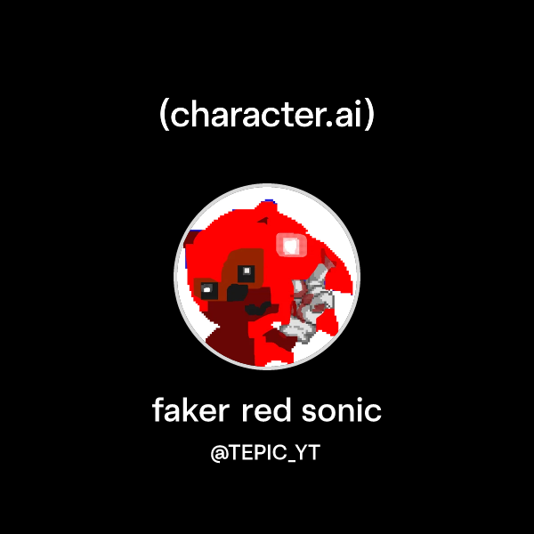 Chat with faker red sonic | character.ai | Personalized AI for every ...