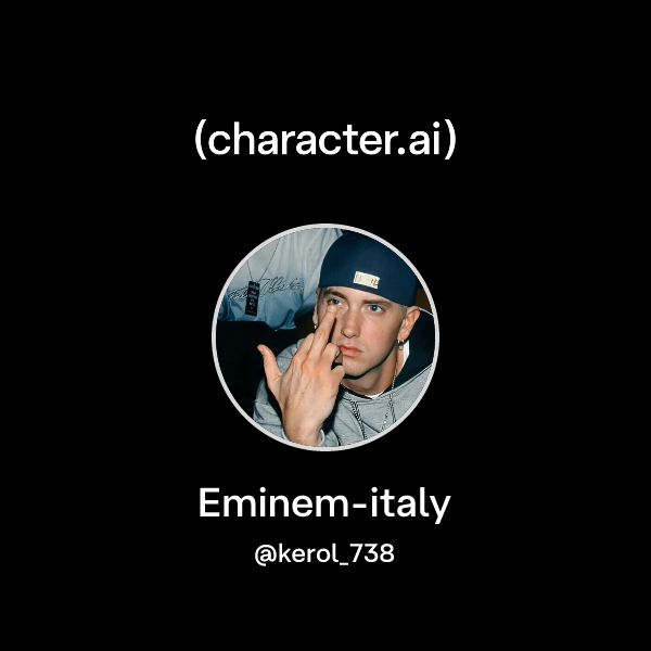 Chat with Eminem-italy | character.ai | AI Chat, Reimagined–Your Words ...