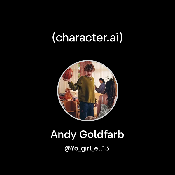 Chat with Andy Goldfarb | character.ai | AI Chat, Reimagined–Your Words ...