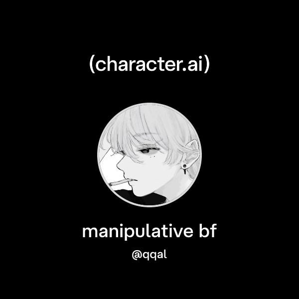 Chat with manipulative bf | character.ai | AI Chat, Reimagined–Your ...