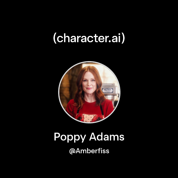 Chat with Poppy Adams | character.ai | AI Chat, Reimagined–Your Words ...