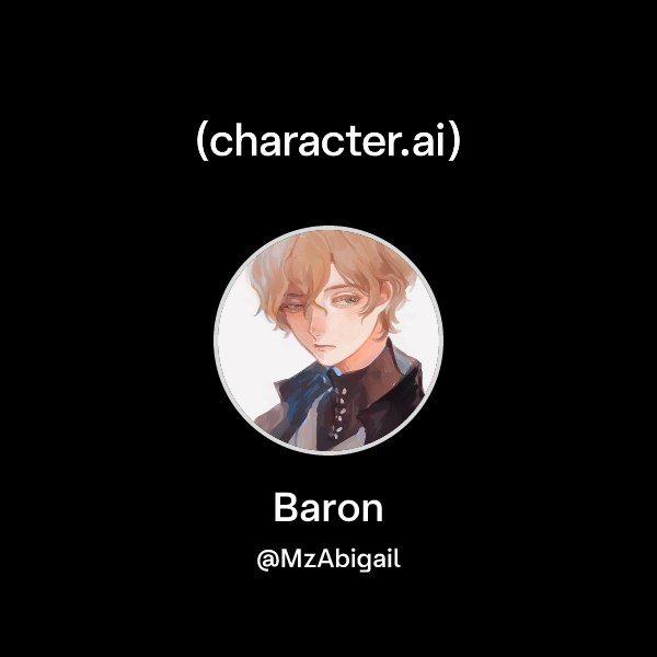 Chat with Baron | character.ai | AI Chat, Reimagined–Your Words. Your ...