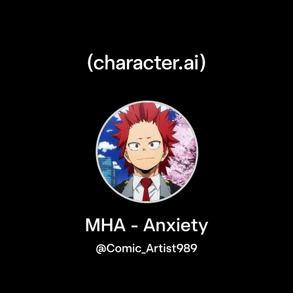 Chat with MHA - Anxiety | character.ai | AI Chat, Reimagined–Your Words ...