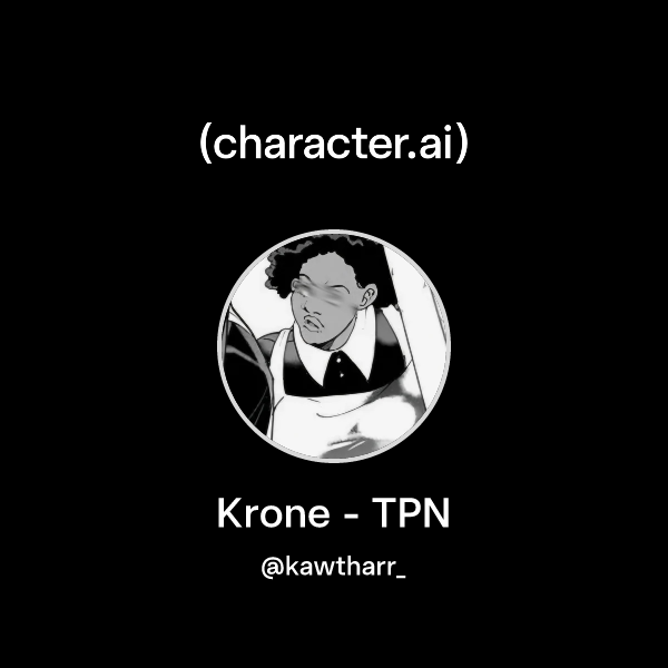 Chat with Krone - TPN | character.ai | AI Chat, Reimagined–Your Words ...