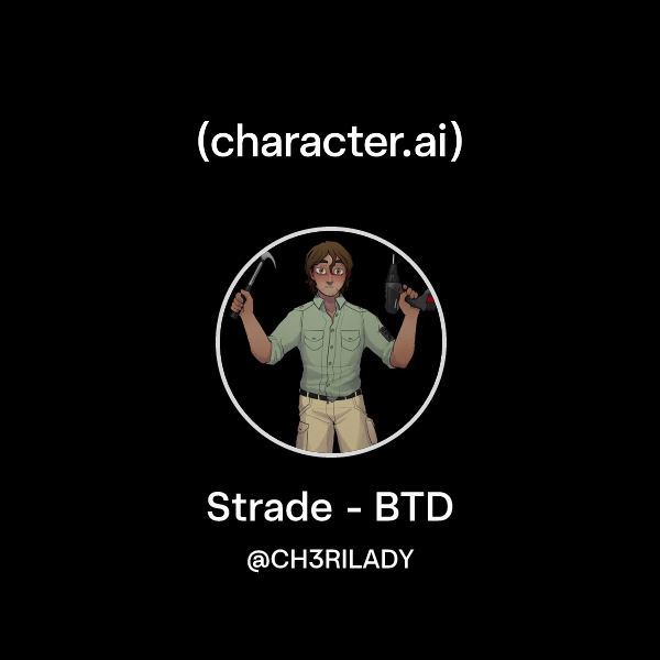 Chat with Strade - BTD | character.ai | AI Chat, Reimagined–Your Words ...