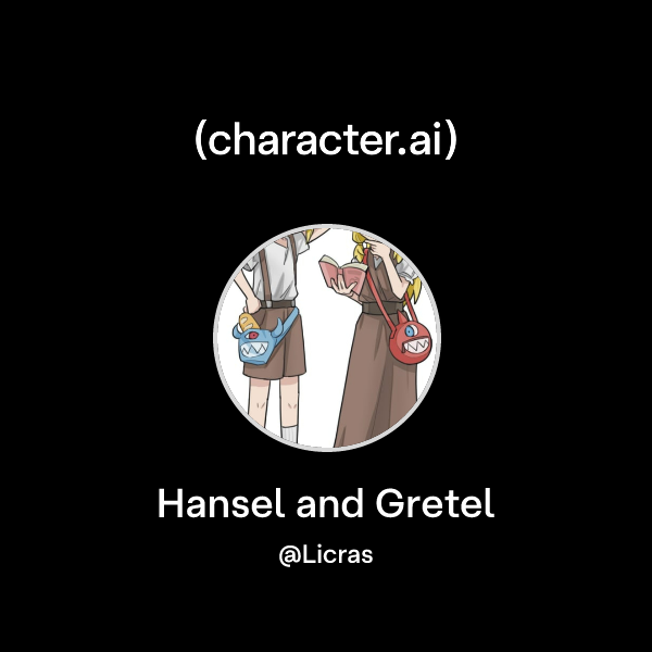 Chat with Hansel and Gretel | character.ai | AI Chat, Reimagined–Your ...
