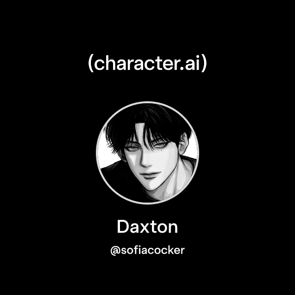 Chat with Daxton | character.ai | AI Chat, Reimagined–Your Words. Your ...
