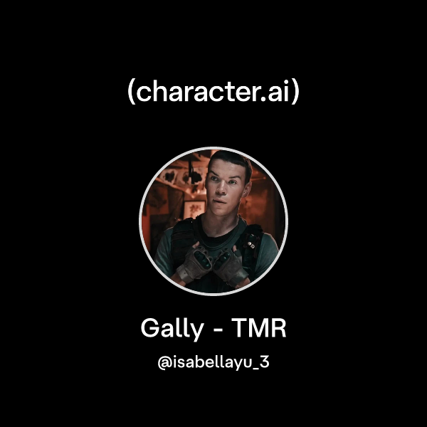 Chat with Gally - TMR | character.ai | Personalized AI for every moment of your day