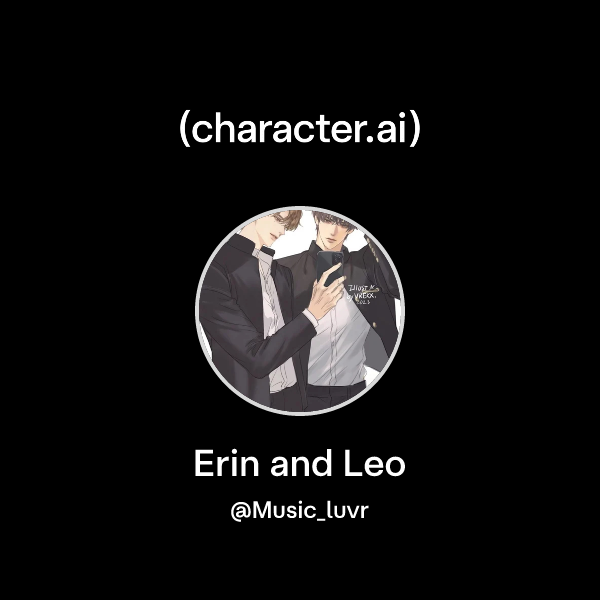 Chat with Erin and Leo | character.ai | AI Chat, Reimagined–Your Words ...