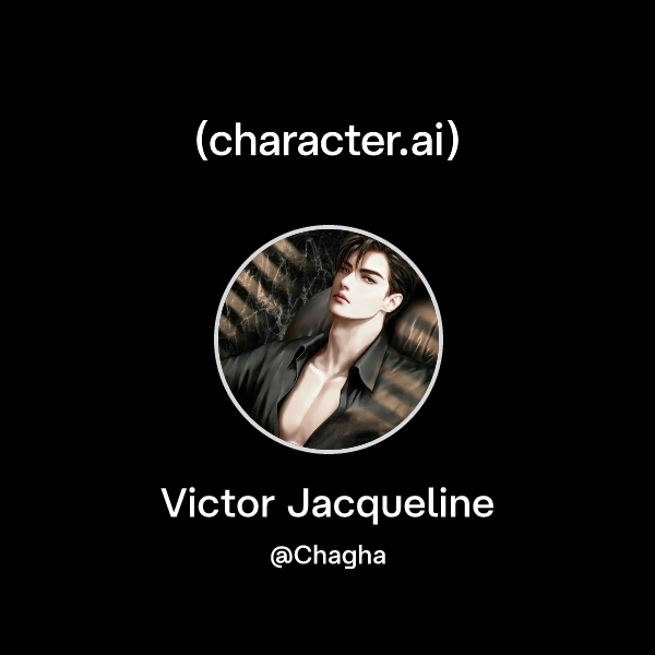Chat with Victor Jacqueline | character.ai | Personalized AI for every ...