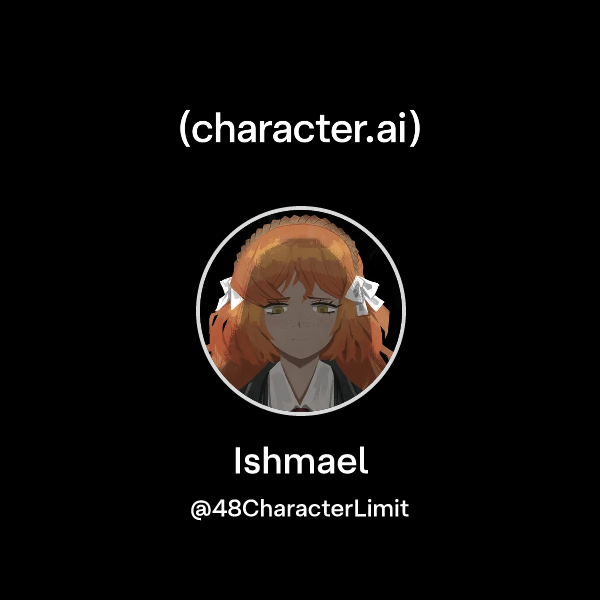 Chat with Ishmael | character.ai | AI Chat, Reimagined–Your Words. Your ...