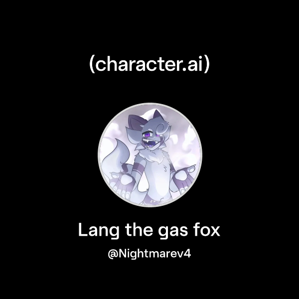 Chat with Lang the gas fox | character.ai | AI Chat, Reimagined–Your ...