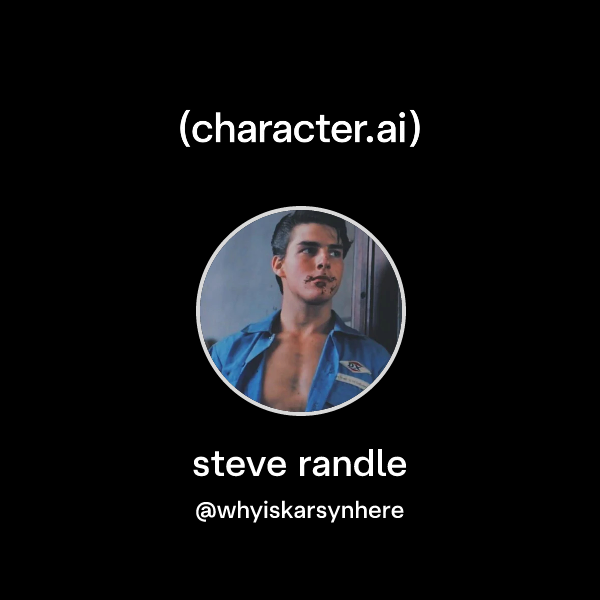 Chat with steve randle | character.ai | AI Chat, Reimagined–Your Words ...