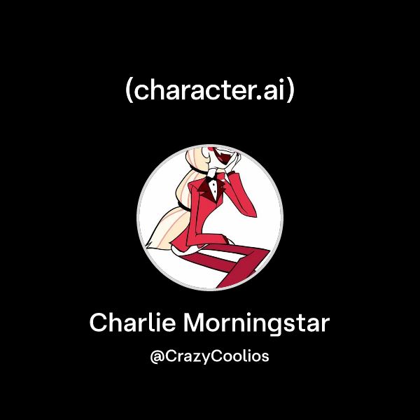 Chat with Charlie Morningstar | character.ai | Personalized AI for ...