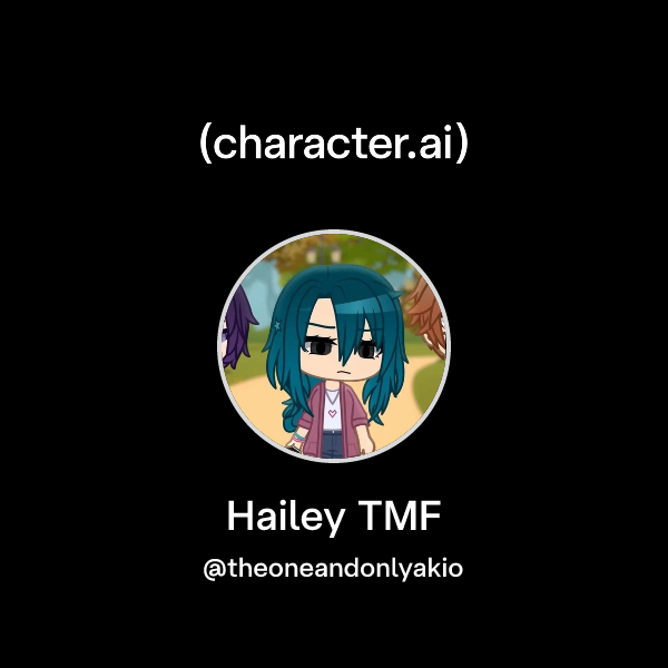 Chat with Hailey TMF | character.ai | AI Chat, Reimagined–Your Words ...