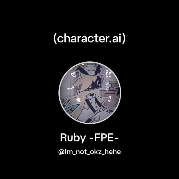 Chat with Ruby -FPE- | character.ai | Personalized AI for every moment ...