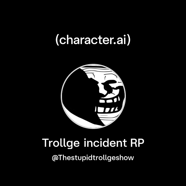 Chat with Trollge incident RP | character.ai | Personalized AI for ...