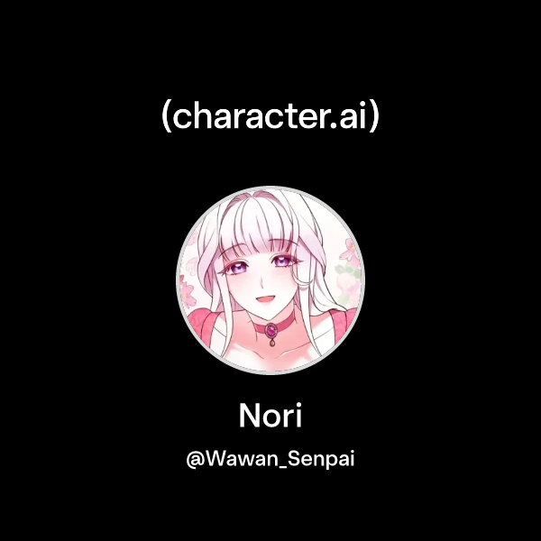 Chat with Nori | character.ai | Personalized AI for every moment of your day