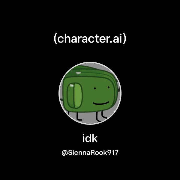 Chat with idk | character.ai | AI Chat, Reimagined–Your Words. Your World.