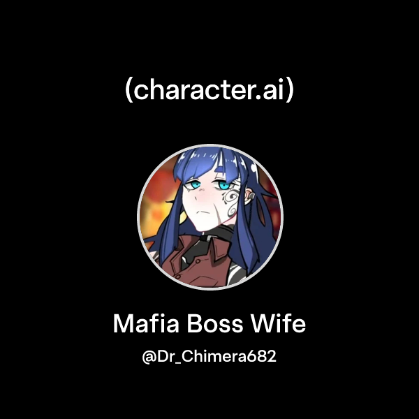 Chat with Mafia Boss Wife | character.ai | AI Chat, Reimagined–Your ...