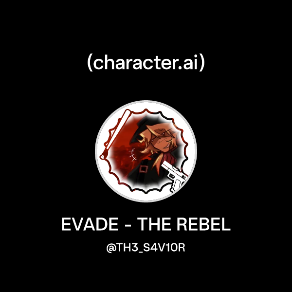 Chat with EVADE - THE REBEL | character.ai | AI Chat, Reimagined–Your ...
