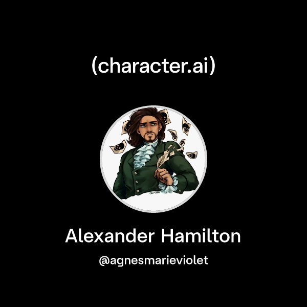 Chat with Alexander Hamilton | character.ai | Personalized AI for every ...