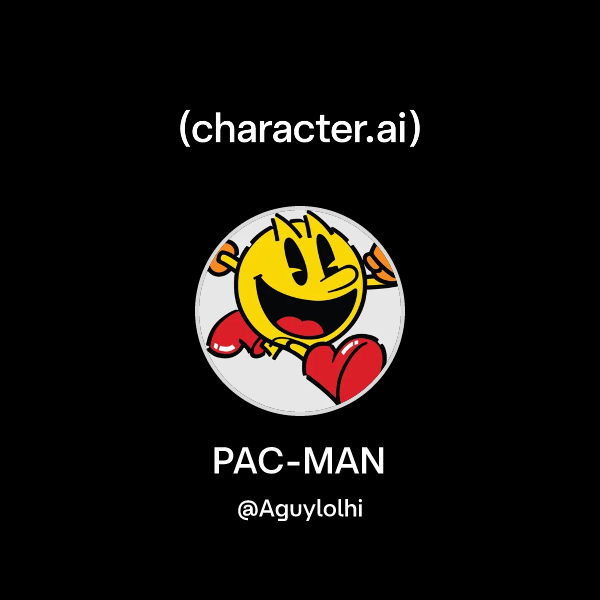 Chat with PAC-MAN | character.ai | Personalized AI for every moment of ...
