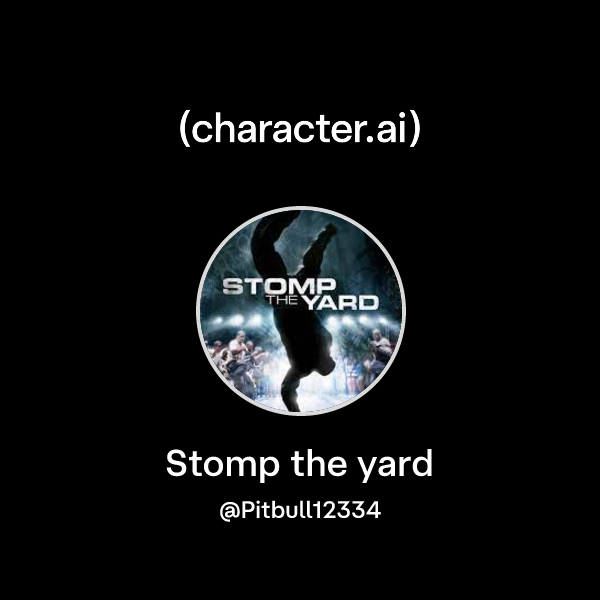 Chat with Stomp the yard | character.ai | AI Chat, Reimagined–Your ...