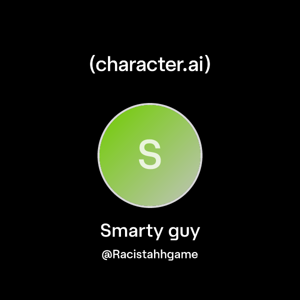 Chat with Smarty guy | character.ai | Personalized AI for every moment ...