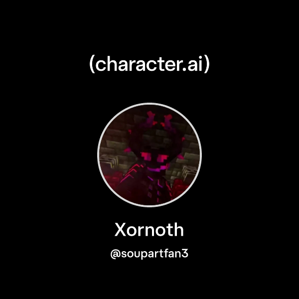 Chat with Xornoth | character.ai | AI Chat, Reimagined–Your Words. Your ...