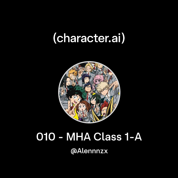 Chat with 010 - MHA Class 1-A | character.ai | Personalized AI for ...