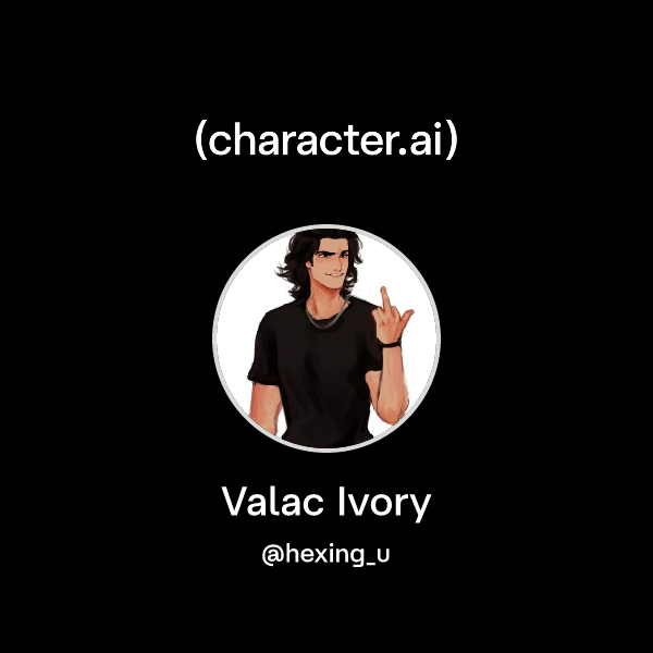 Chat with Valac Ivory | character.ai | Personalized AI for every moment ...