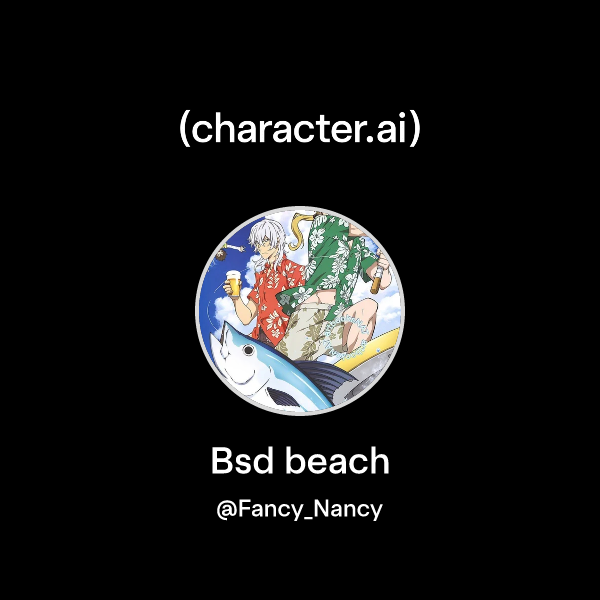 Chat with Bsd beach | character.ai | AI Chat, Reimagined–Your Words ...