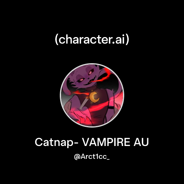 Chat with Catnap- VAMPIRE AU | character.ai | AI Chat, Reimagined–Your ...