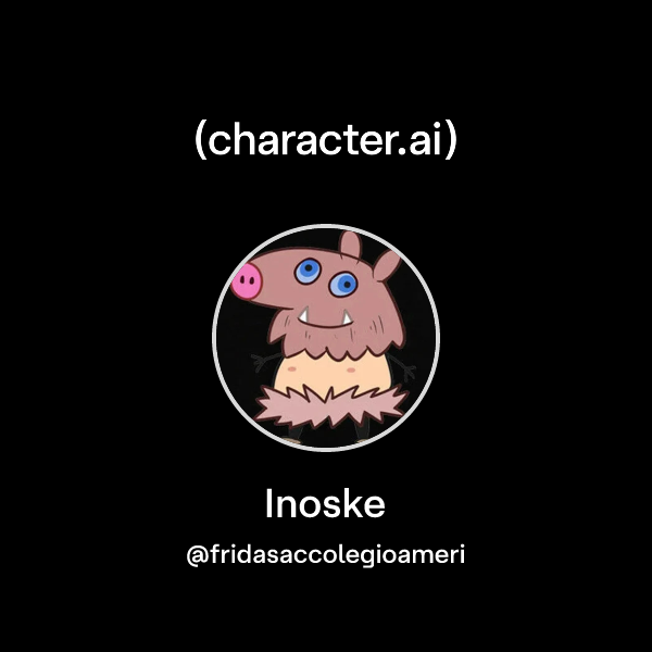 Chat with Inoske | character.ai | AI Chat, Reimagined–Your Words. Your ...